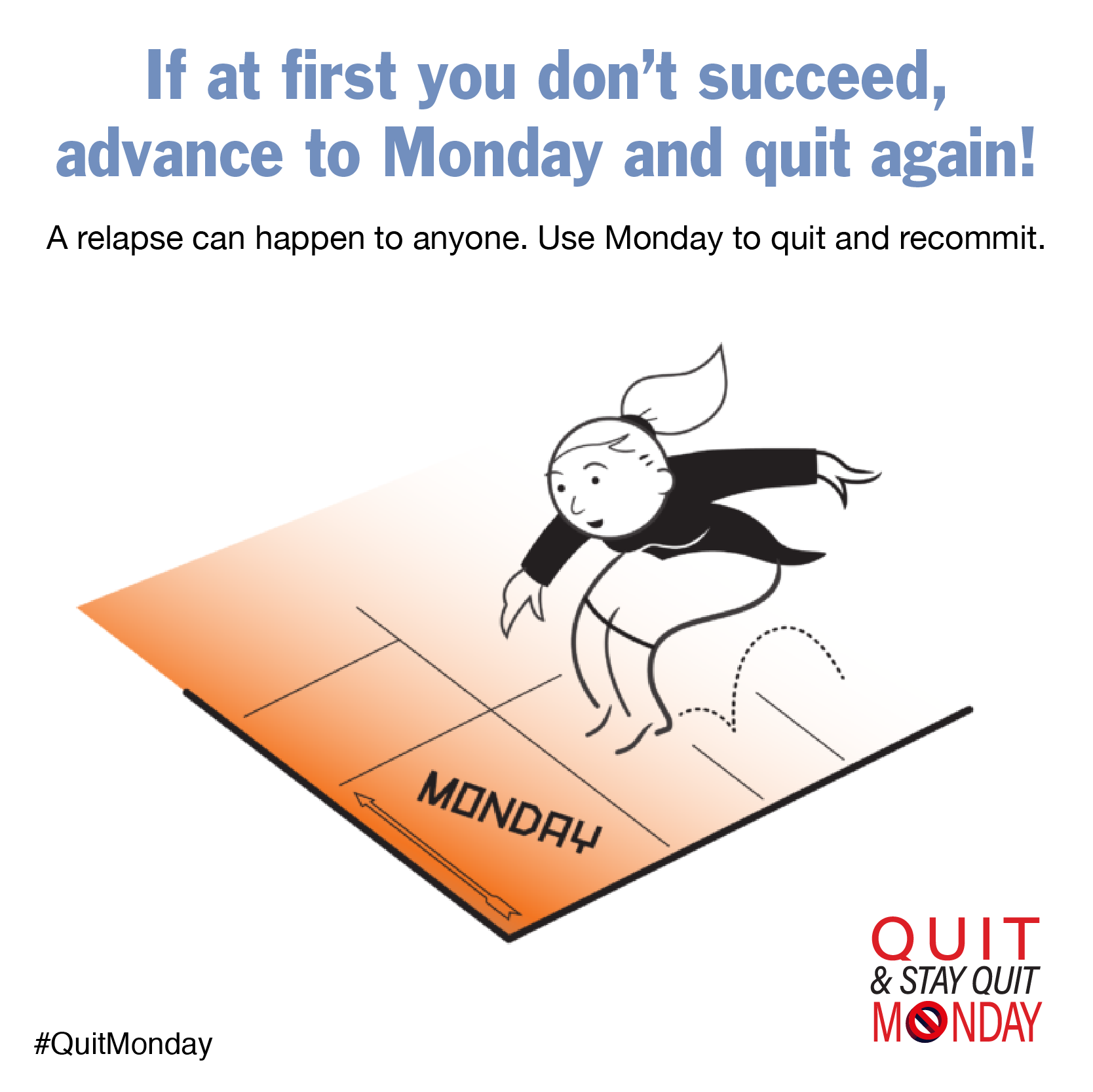 \Smoking Relapse: If at First You Don't Succeed, Quit, Quit Monday!