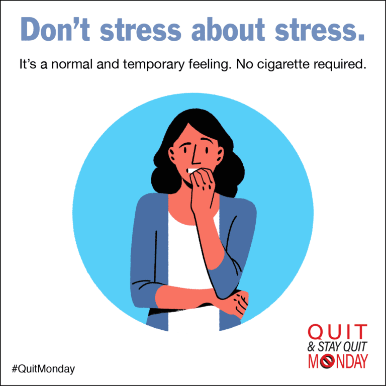 You don't need cigarettes to manage your stress.
