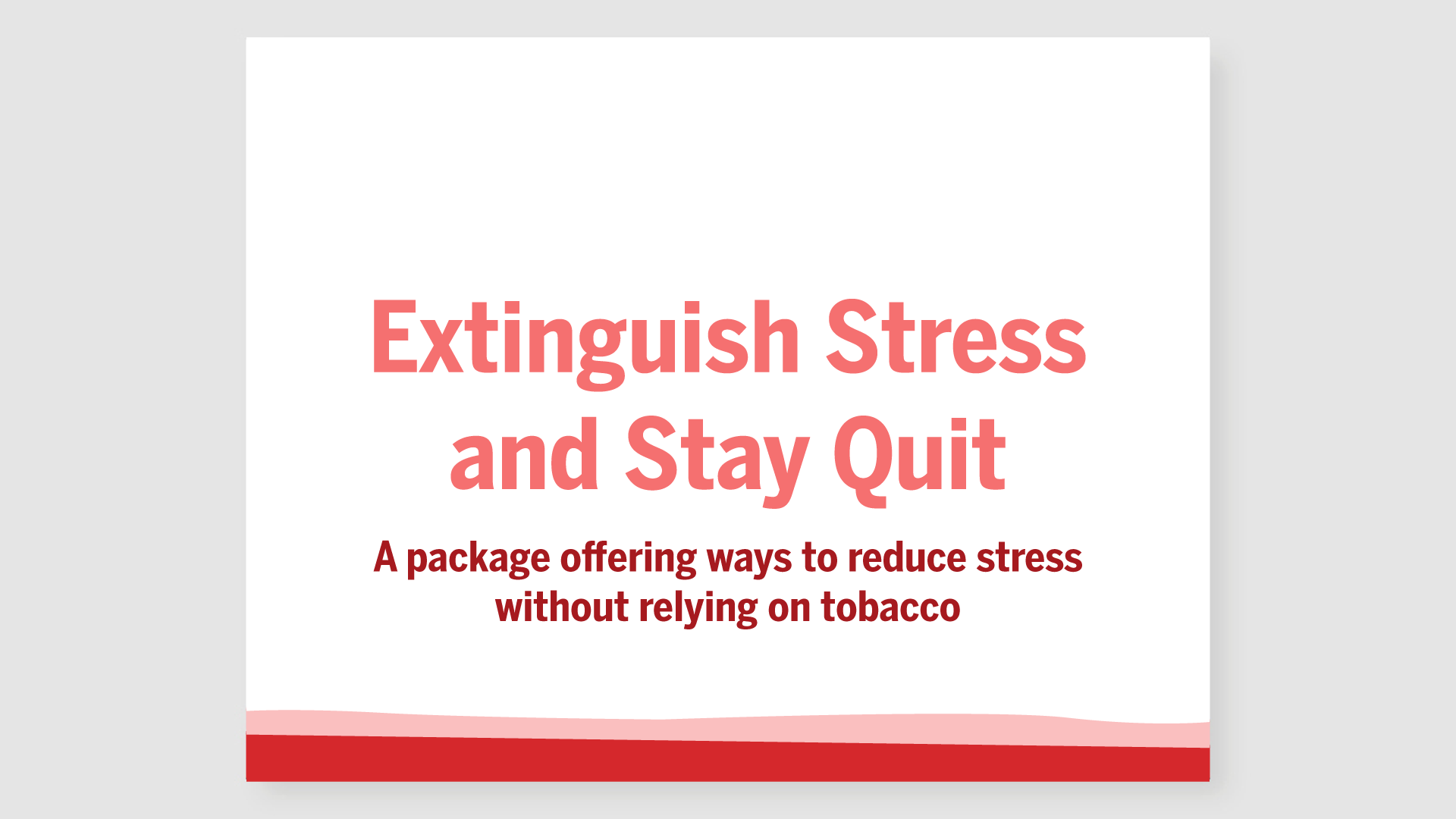 Extinguish Stress and Stay Quit - The Monday Campaigns